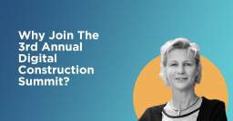 3rd Annual Digital Construction Summit: Interview With The Chairwoman ...