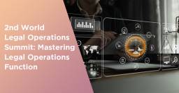2nd World Legal Operations Summit: Mastering Legal Operations Function ...