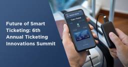 Future of Smart Ticketing: 6th Annual Ticketing Innovations Summit ...