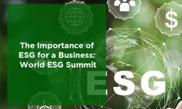 The Importance of ESG for a Business: World ESG Summit | Luxatia ...