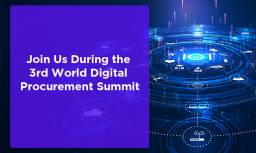 Join Us During the 3rd World Digital Procurement Summit | Luxatia International