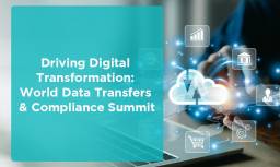 Driving Digital Transformation: World Data Transfers and Compliance ...