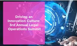 Driving an Innovation Culture: 3rd Annual Legal Operations Summit ...