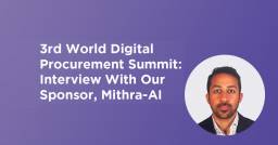 3rd World Digital Procurement Summit: Interview With Our Sponsor, Mithra-AI | Luxatia International