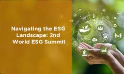 Navigating ESG Landscape: 2nd World ESG Summit | Luxatia International